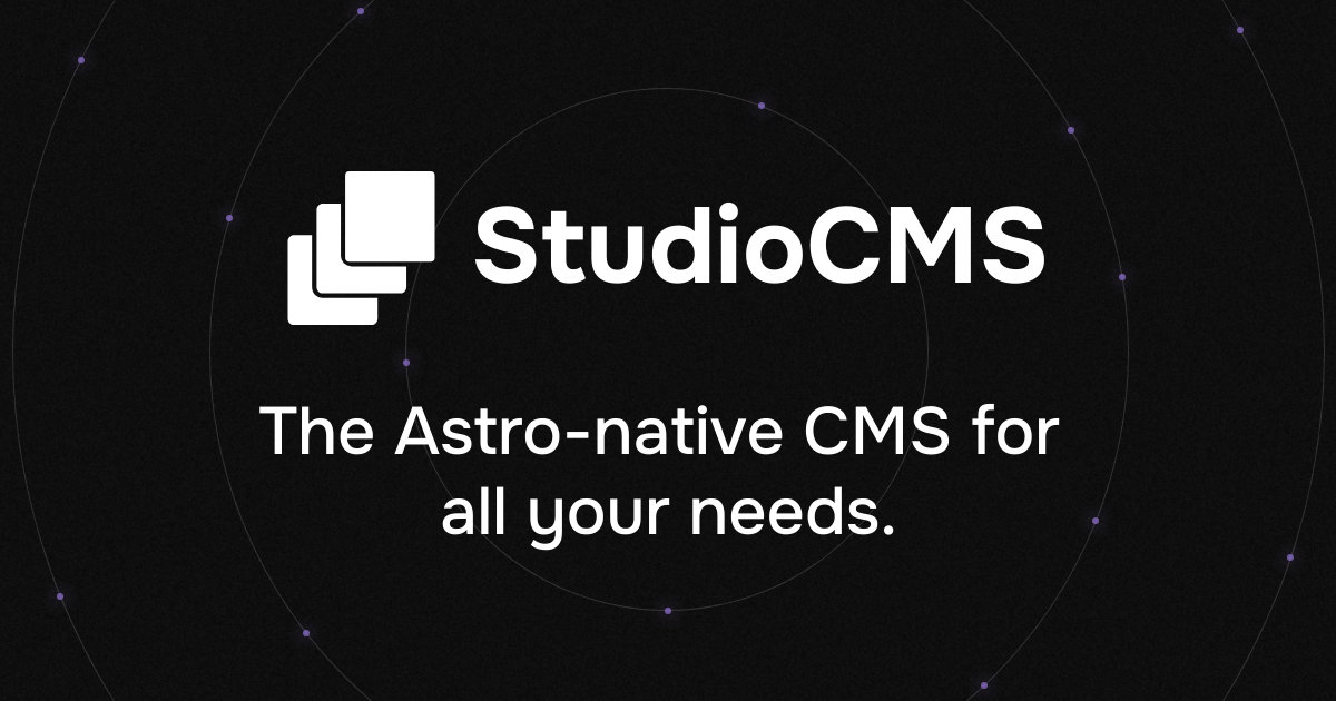 The Astro-native CMS for all your needs.